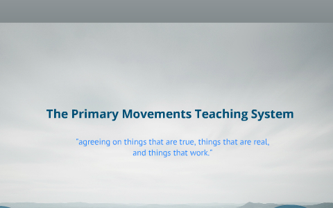 Primary Movements Teaching System by kim peterson on Prezi