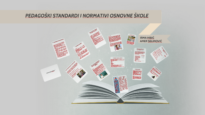 PEDAGOŠKI STANDARDI I NORMATIVI OSNOVNE ŠKOLE by Irma Hibić on Prezi