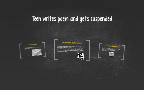 Teen writes poem and gets suspended by gregory poole on Prezi