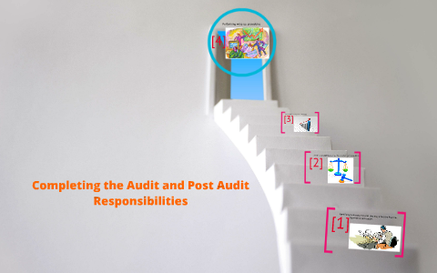 Completing the Audit and Post Audit Responsibilities by Keziah Mecarte ...