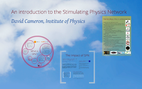 An introduction to the Stimulating Physics Network by David Cameron on ...
