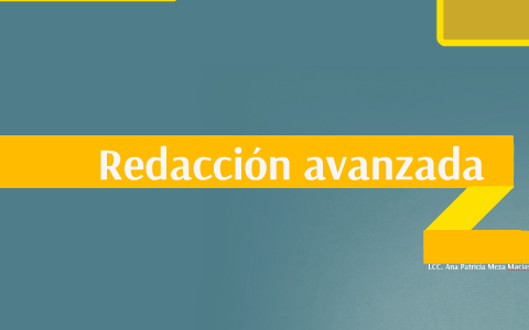 Redacciòn avanzada by Jessica Estrada Ramirez on Prezi