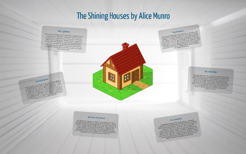 The Shining Houses by Alice Munro by Fiona Kerr on Prezi