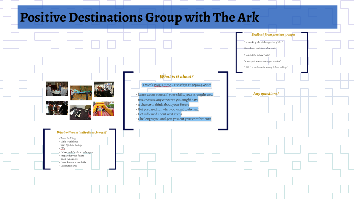 Positive Destinations Group by The Ark on Prezi