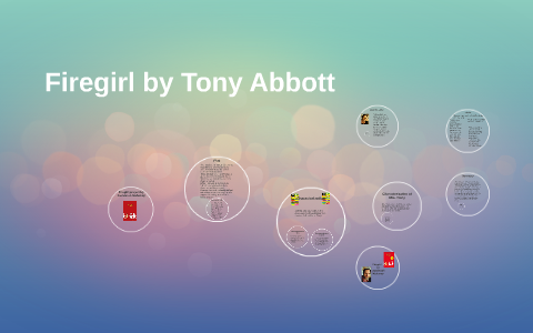 Firegirl by Tony Abbott by Savannah Mahoney on Prezi