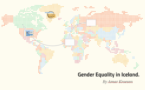 Gender Equality in Iceland. by Amar Kroesen on Prezi