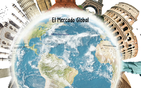 El Mercado Global by on Prezi