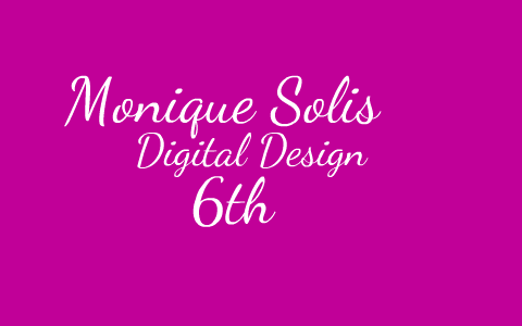 by monique solis on Prezi