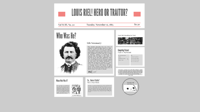 LOUIS RIEL! HERO OR TRAITOR? by John Mara on Prezi