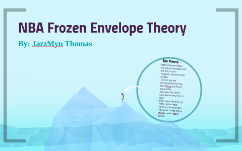 NBA Frozen Envelope Theory by JazzMyn Thomas on Prezi