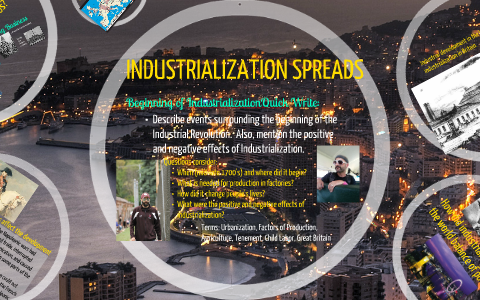 Industrialization Spreads (Ch 9 Sec 3) by Kyle Clark on Prezi