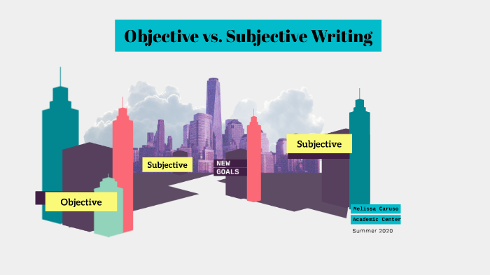 Objective vs. Subjective Writing by Melissa Caruso on Prezi