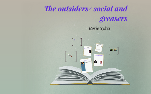 The outsiders The difference between the soc's by rosario sykes on Prezi