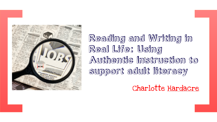 Reading and Writing in Real Life: Using Authentic Instruction to ...