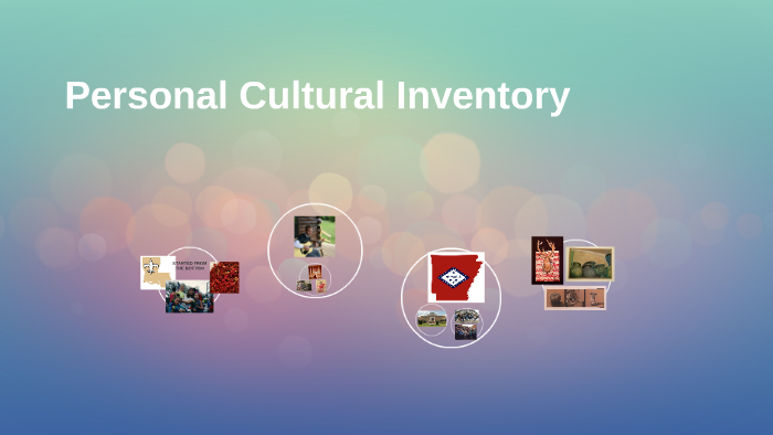 Personal Cultural Inventory by Augusta Fitzgerald on Prezi