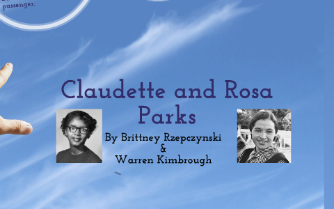 Claudette Colvin + Rosa Parks by Warren Kimbrough on Prezi
