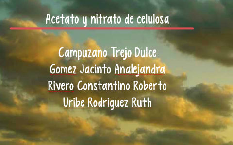 Acetato y nitrato de celulosa by moni trejo on Prezi