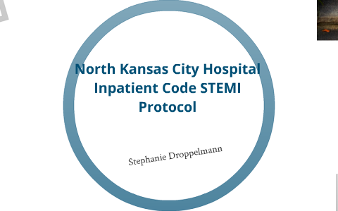 Inpatient Code STEMI by Stephanie Droppelmann on Prezi