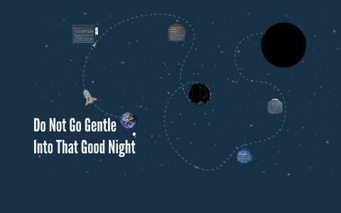 Do Not Go Gentle Into That Good Night by Do Not Go Gentle Into That ...