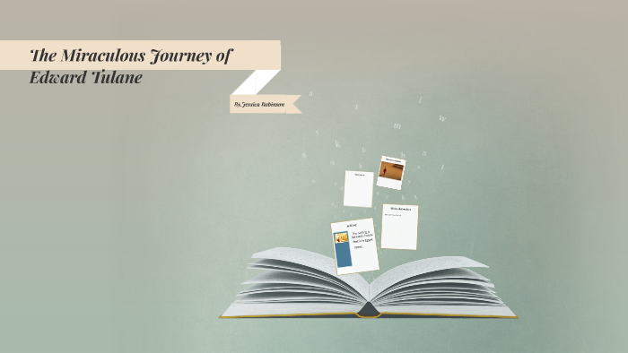 The Miraculous Journey of Edward Tulane by Sharon Haussman on Prezi