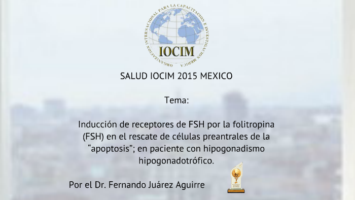 INDUCCION DE RECEPTORES DE FSH POR LA FOLITROPINA (FSH) EN EL RESCATE ...