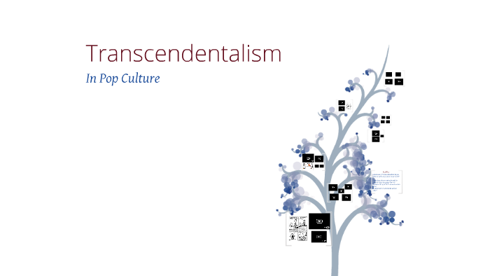 Transcendentalism in Pop Culture by Tiffany Hallin on Prezi