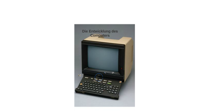 Die Entwicklung des Computers by Arthur Maggioli on Prezi