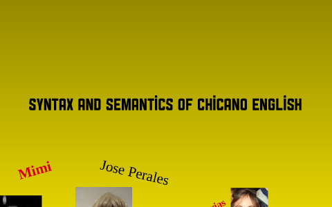 Chicano ENglish by maricarmen FARIAS on Prezi