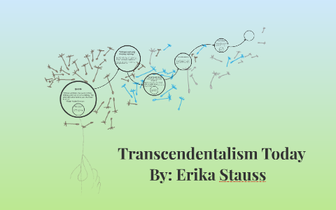 Transcendentalism Today by Erika Stauss on Prezi