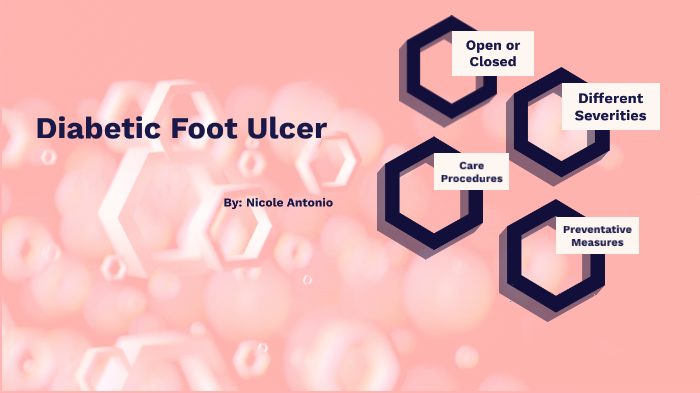 Diabetic Foot Ulcer by Nicole Antonio on Prezi