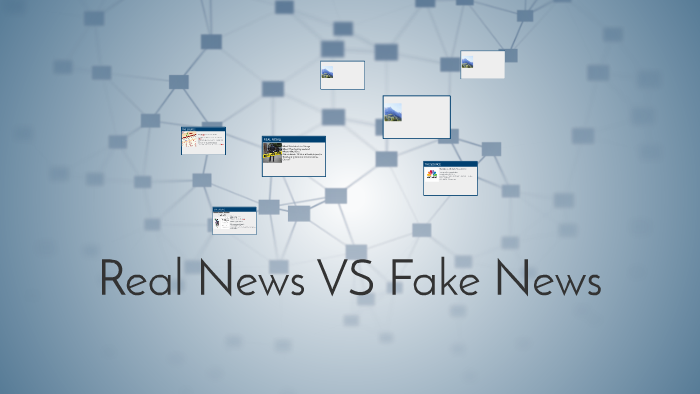 Real News VS Fake News by Aliya Pardy on Prezi