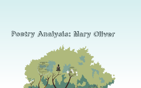 Poetry Analysis: Mary Oliver by Robert Atkinson on Prezi