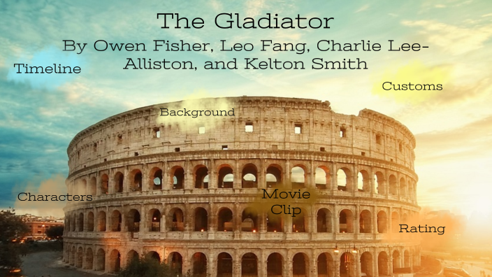 Gladiator Film Analysis by Owen Fisher on Prezi