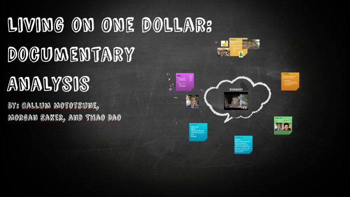 Living on One Dollar: Documentary Analysis by Thao Dao on Prezi