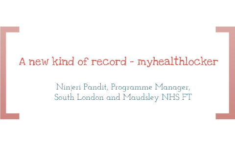 A new kind of record - myhealthlocker by Nin Pandit on Prezi