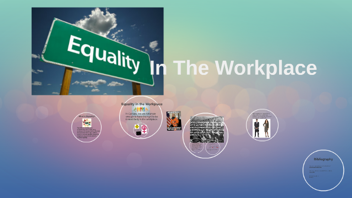 Equality in the Workplace by The Greatest on Prezi