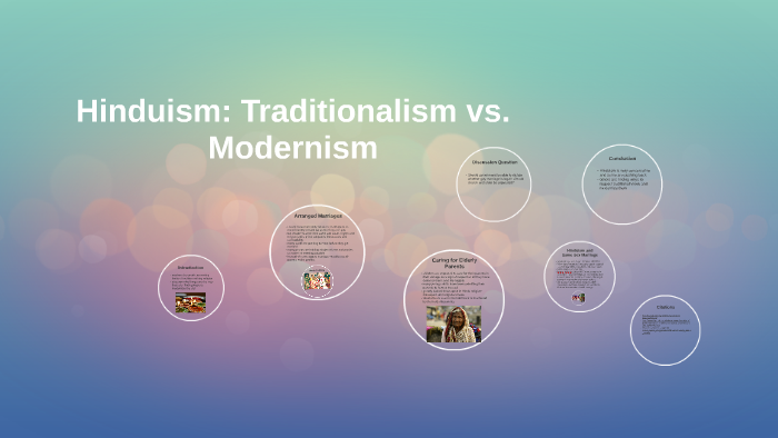 Hinduism: Traditionalism vs. Modernism by Emma Howell on Prezi