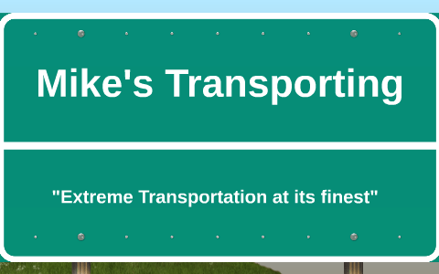 Mike Transportation by Mike Abner on Prezi