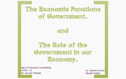 The Economic Functions of Government. by Nayaab P on Prezi
