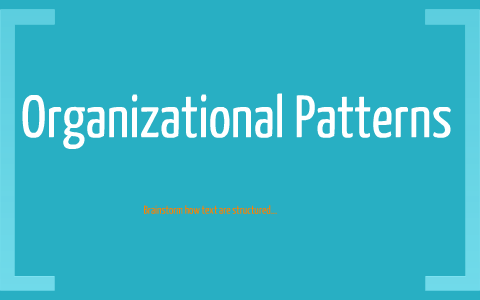 Organizational Patterns/Text Structure by Rudi Wolfe on Prezi