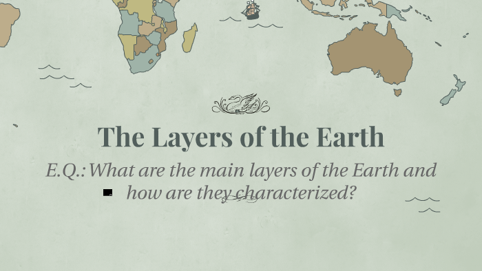 The Layers of the Earth by Robert Arrendell on Prezi