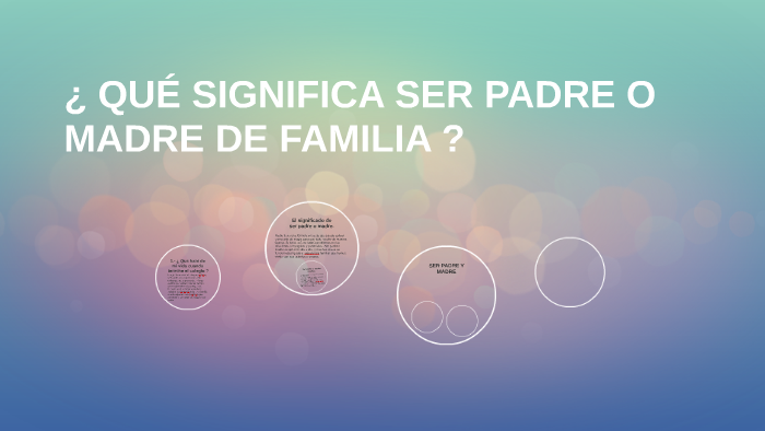 ¿ QUÉ SIGNIFICA SER PADRE O MADRE DE FAMILIA ? by KIKE GALLEGOS GUEVARA ...