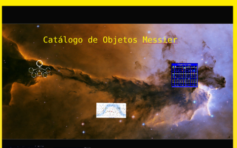 Catálogo de Objetos Messier by Ernesto Zeman on Prezi