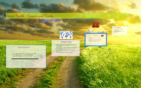 Social Health- Friends and Family by Sophia Becker on Prezi