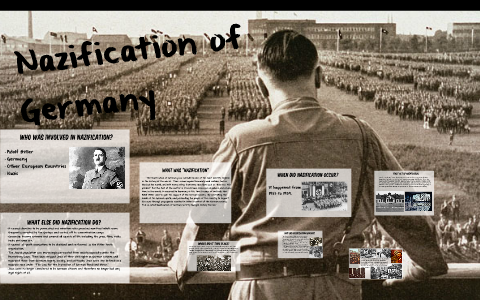 Nazification by Wade Leehey on Prezi