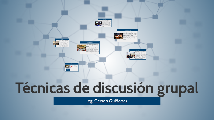 Técnicas de discusión grupal by Gerson Quiñonez on Prezi