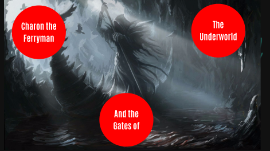Charon The Ferryman And The Gates Of The Underworld