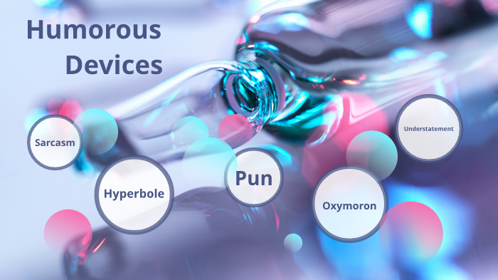 Humorous Devices by lindsay taylor on Prezi