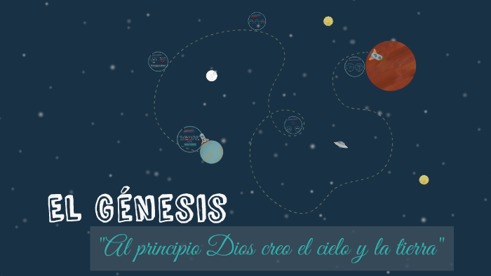 EL GÉNESIS by Pame Alfaro on Prezi