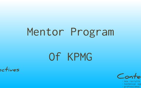 Mentor Program KPMG by jamie ang on Prezi